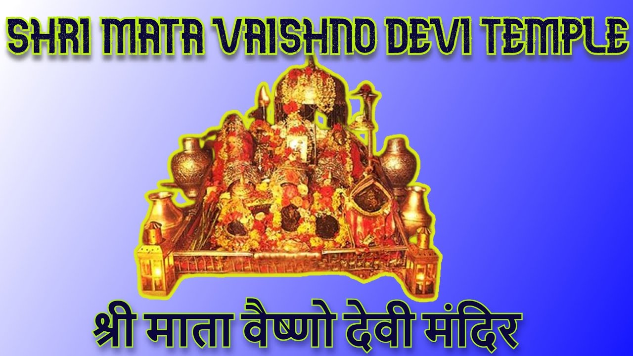 History Vaishno Devi Temple | वैष्णो देवी मंदिर | Jai Maa Vaishno Devi ...