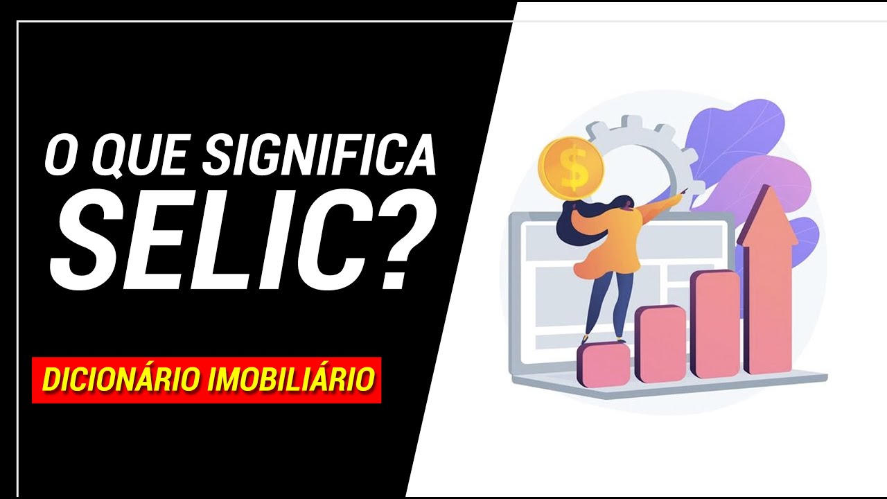 O que significa SELIC? - YouTube