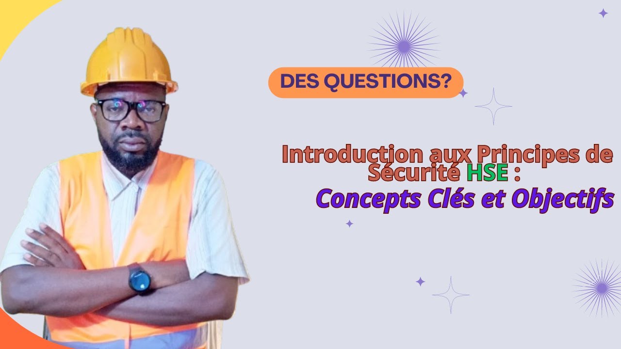 Introduction aux Principes de Sécurité HSE : Concepts Clés et Objectifs ...