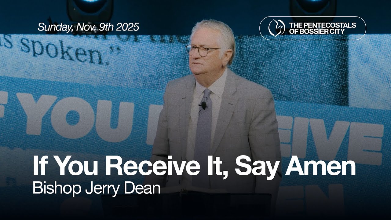 "If You Receive It, Say Amen" - Bishop Jerry Dean - YouTube