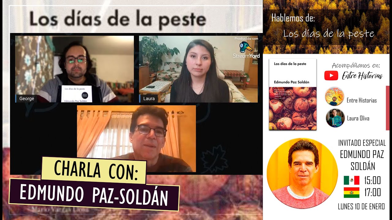 Charla con: EDMUNDO PAZ SOLDÁN - Los días de la Peste | Laura Oliva ft ...