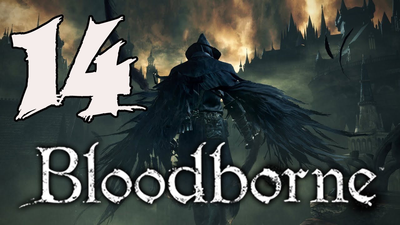 Bloodborne Playthrough - Part 14: Cathedral Ward - YouTube