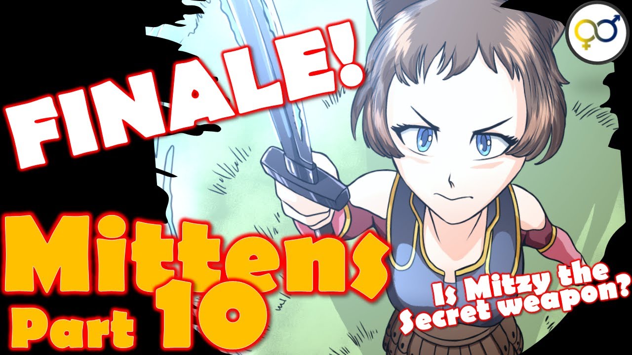 Mittens part 10 FINALE | Liam HAS to accept his new FEMALE body and ...