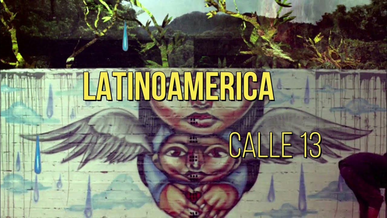 Latinoamerica Calle 13 Lyrics- Lyrics 187 - YouTube