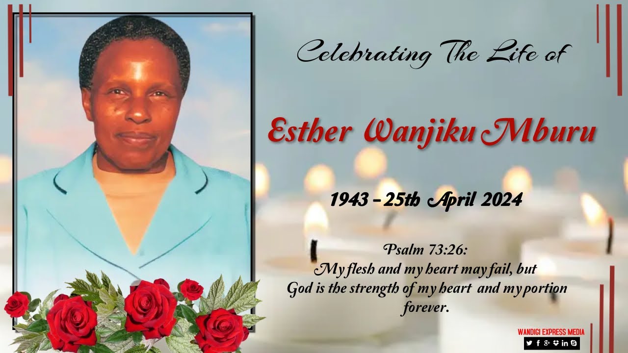 CELEBRATING THE LIFE OF THE LATE ESTHER WANJIKU MBURU (1943 - 25th ...