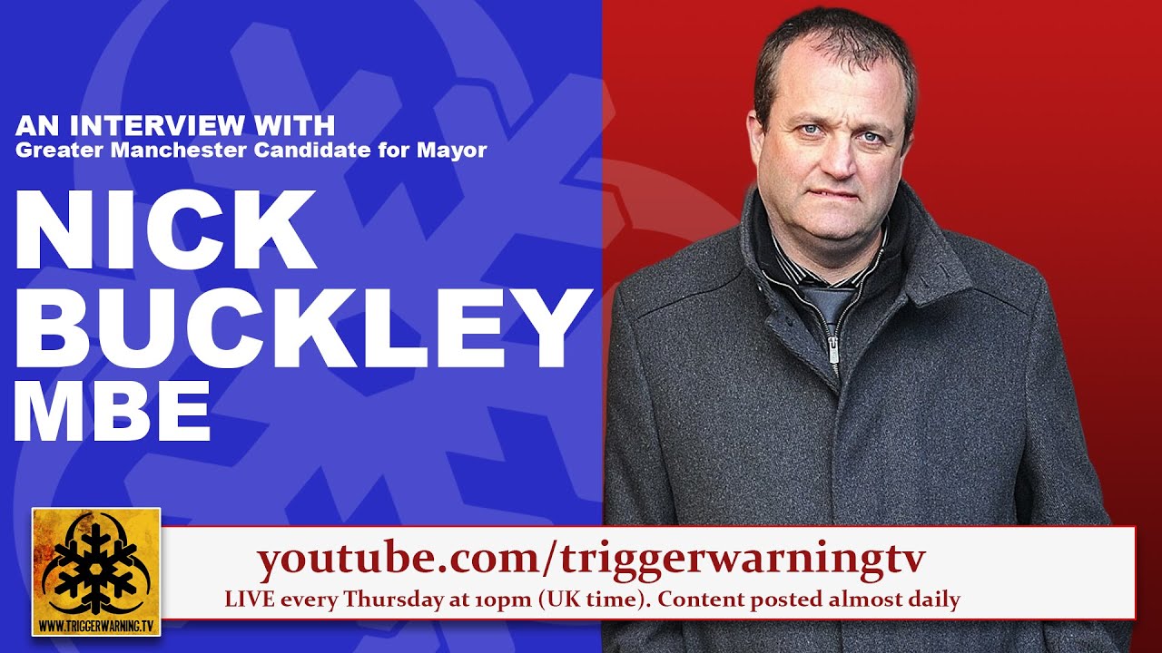 Nick Buckley MBE, Mayoral Candidate, Cancel Culture Survivor ...