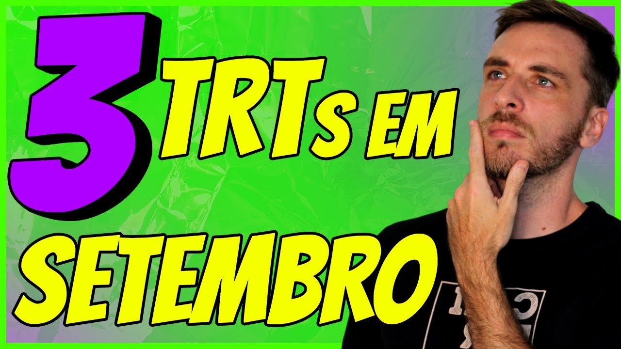 Urgente!!! 3 TRTs em Setembro - YouTube
