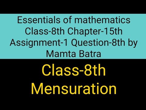 Essentials of mathematics Class-8th Ch-15th Assi-1st Que-8th by Mamta ...