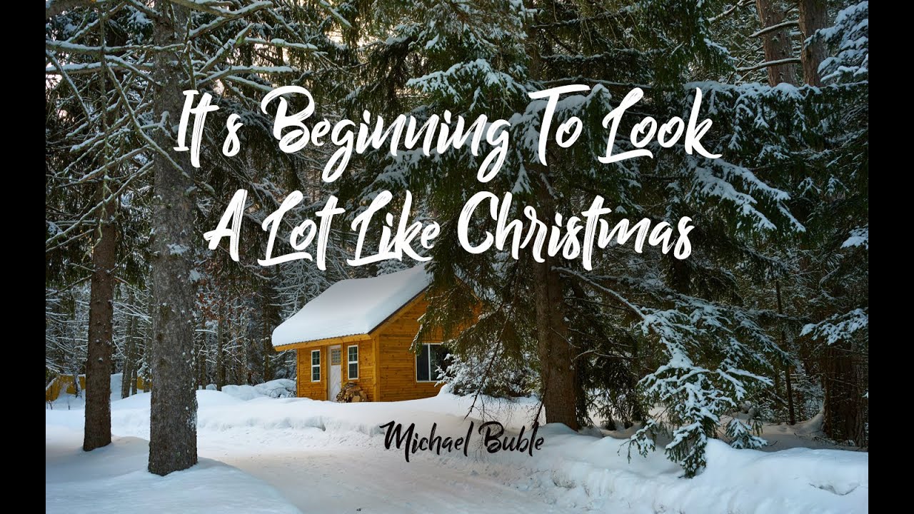 It's Beginning to look a lot like Christmas by Michael Bublé Lyrics ...