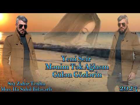 Zahir Tenha Yeni Şeir Mənimtək Ağlasın Gülən Gözlərin(2023)Trend
