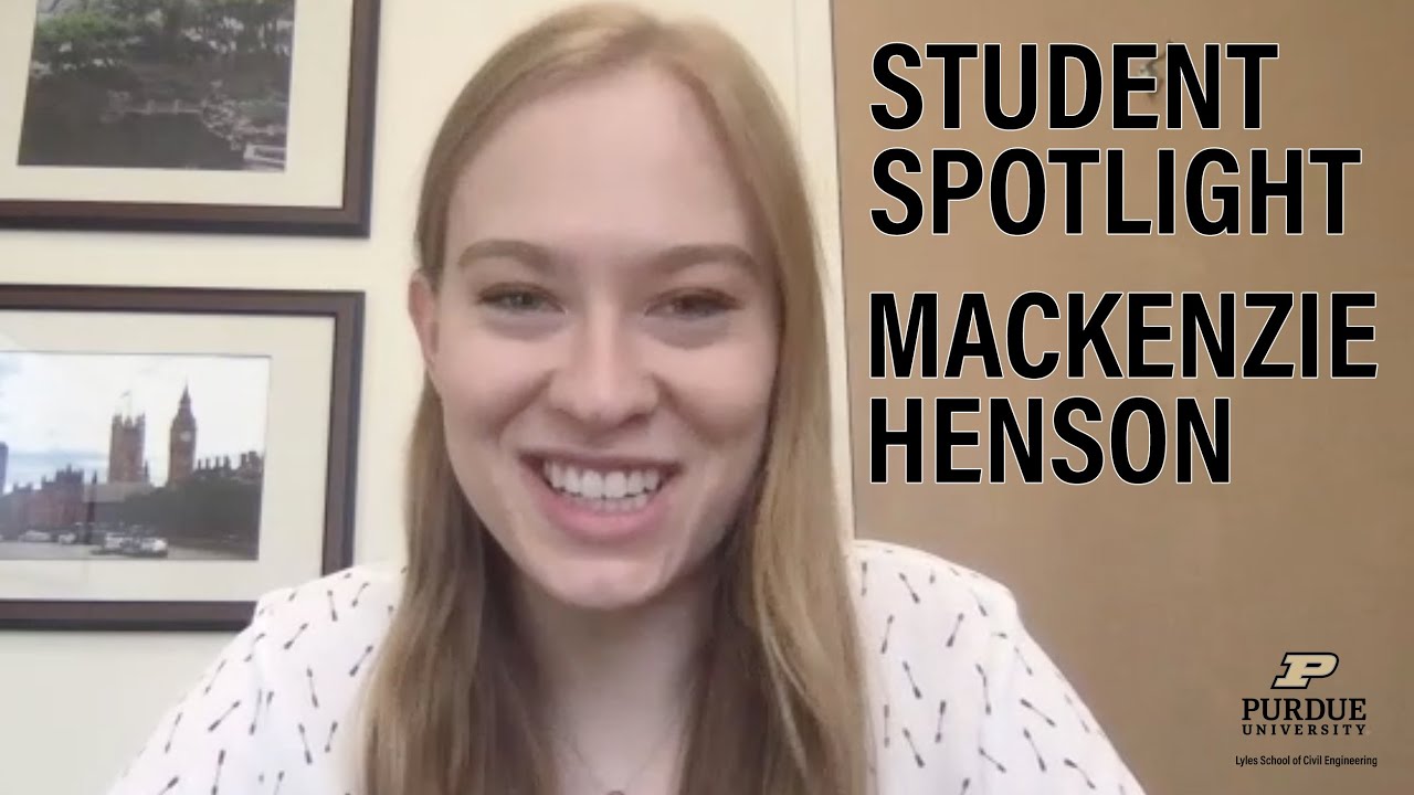 Purdue Civil Engineering Spotlight — Mackenzie Henson - YouTube