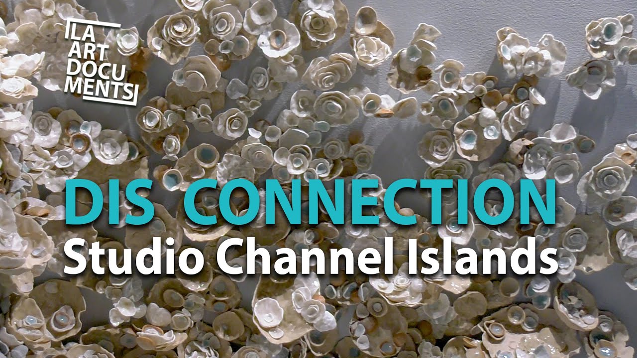 DIS CONNECTION exhibition at Studio Channel Islands Art Center - YouTube