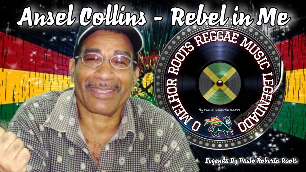 Ansel Collins - Rebel in Me ( Reggae Legendado) Lyric - YouTube