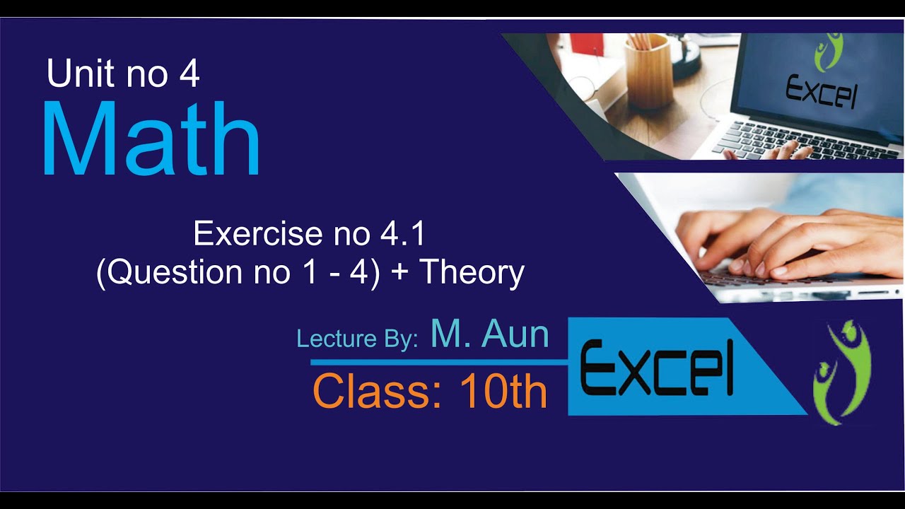 Math (Class 10th), Unit no 4, Theory + Exercise no 4.1, Question no 1-4 ...