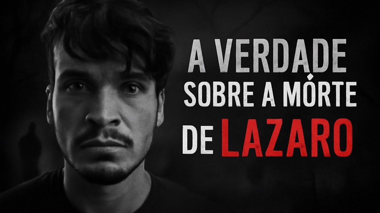 A verdade sobre a morte de Lázaro - YouTube