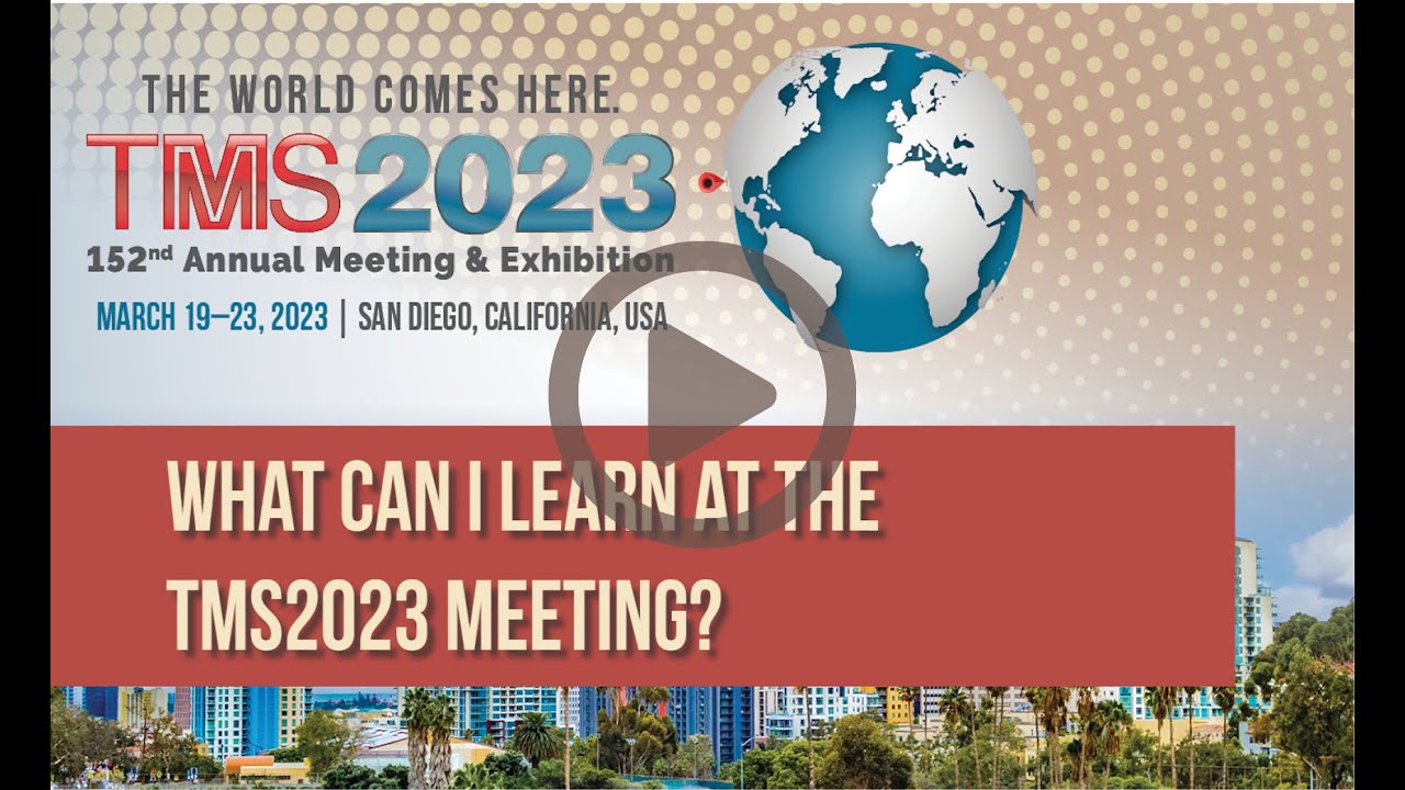 What Can you Learn at the TMS2023 Meeting - YouTube