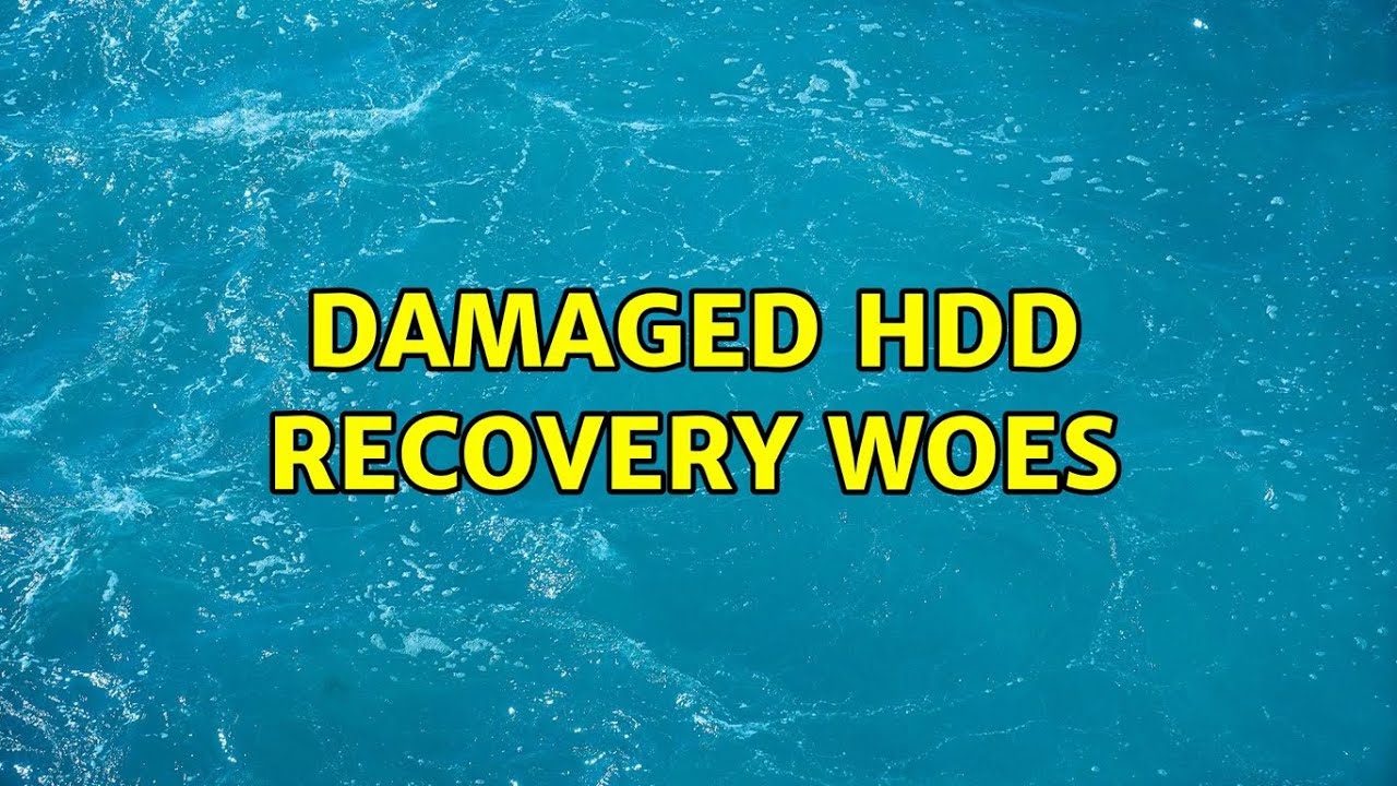 Damaged HDD recovery woes (4 Solutions!!) - YouTube