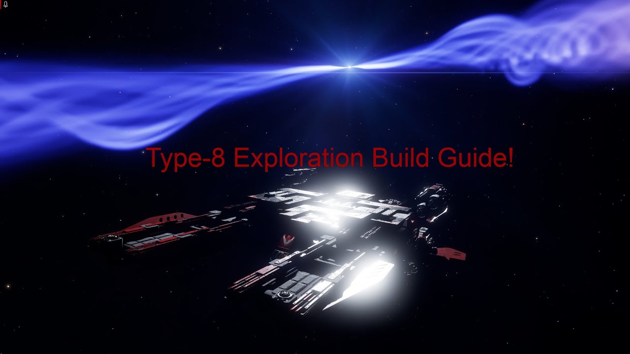 Elite Dangerous Type 8 Exploration Build Guide - YouTube