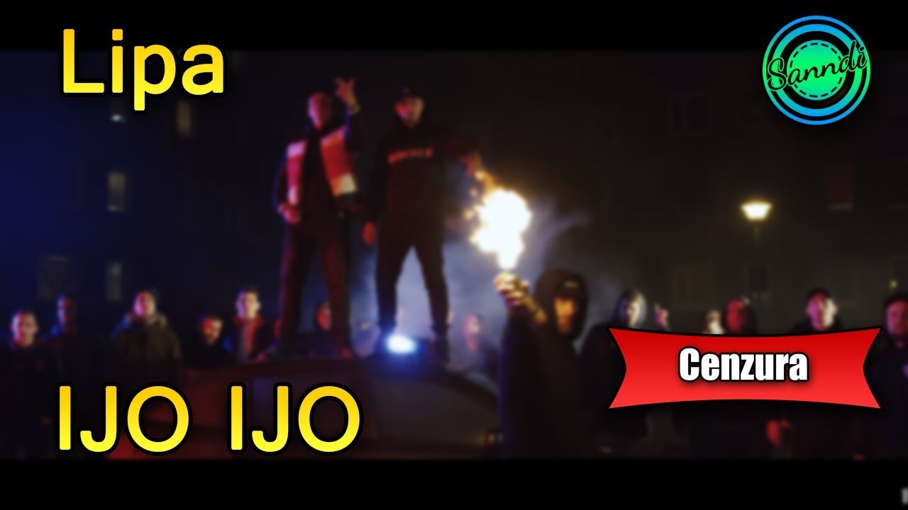 Lipa ft. Szpaku - IJO IJO (wersja bez brzydkich słów) | Sanndi - YouTube