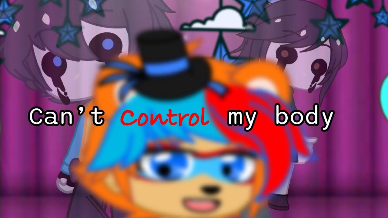 Can’t control my body {Gacha Club} FnaF: Security Breach// GlamMike and ...