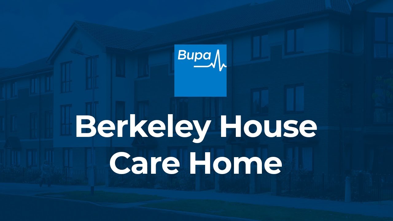 Bupa | Berkeley House Care Home - YouTube