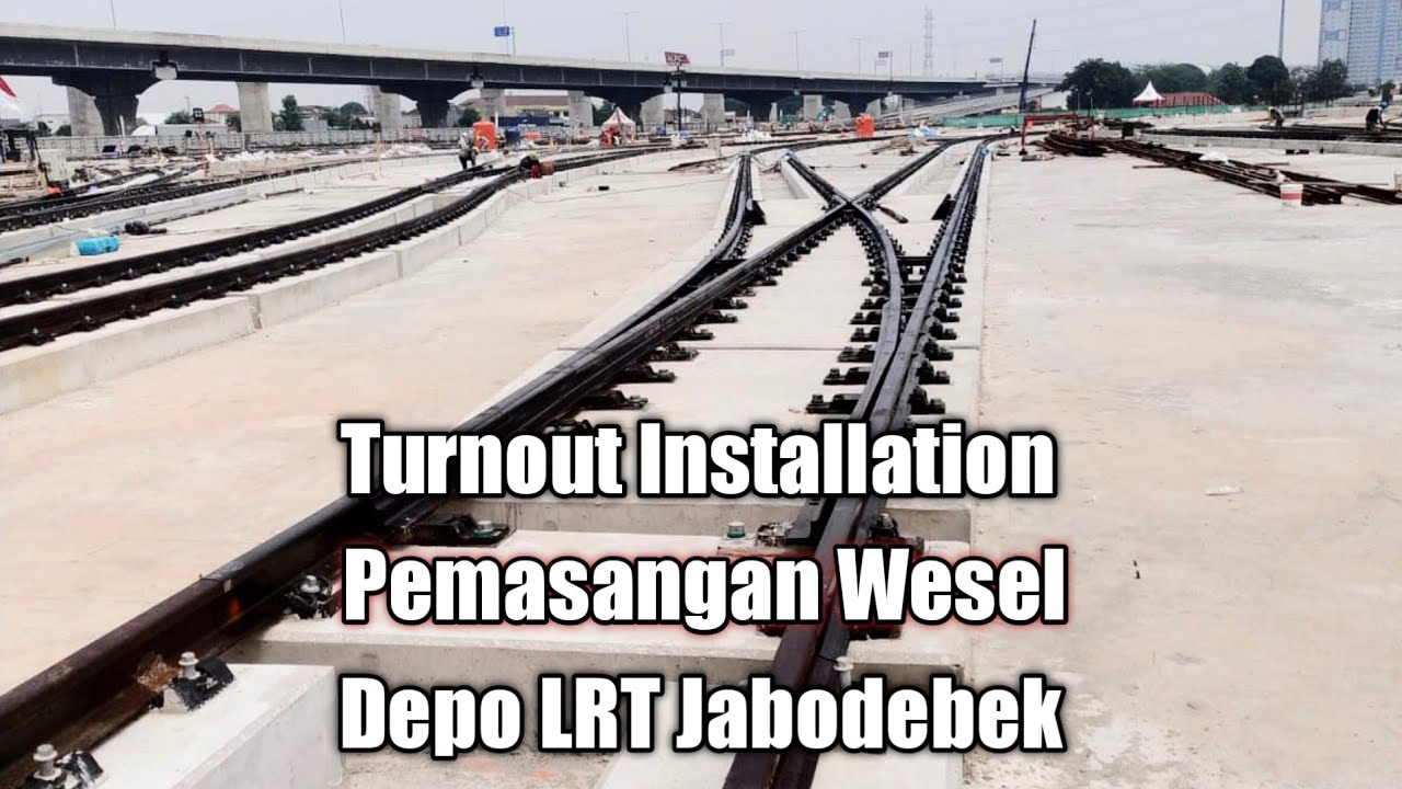 Turnout Installation , Depo LRT Jabodebek - YouTube