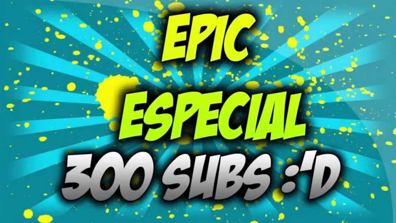 Especial 300 gamers (subs) (leer descripción ) - YouTube