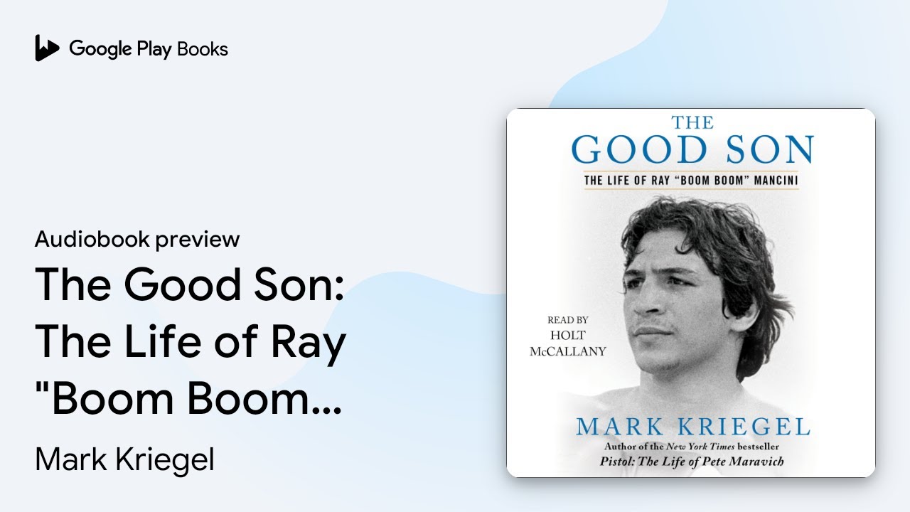 The Good Son: The Life of Ray "Boom Boom"… by Mark Kriegel · Audiobook ...