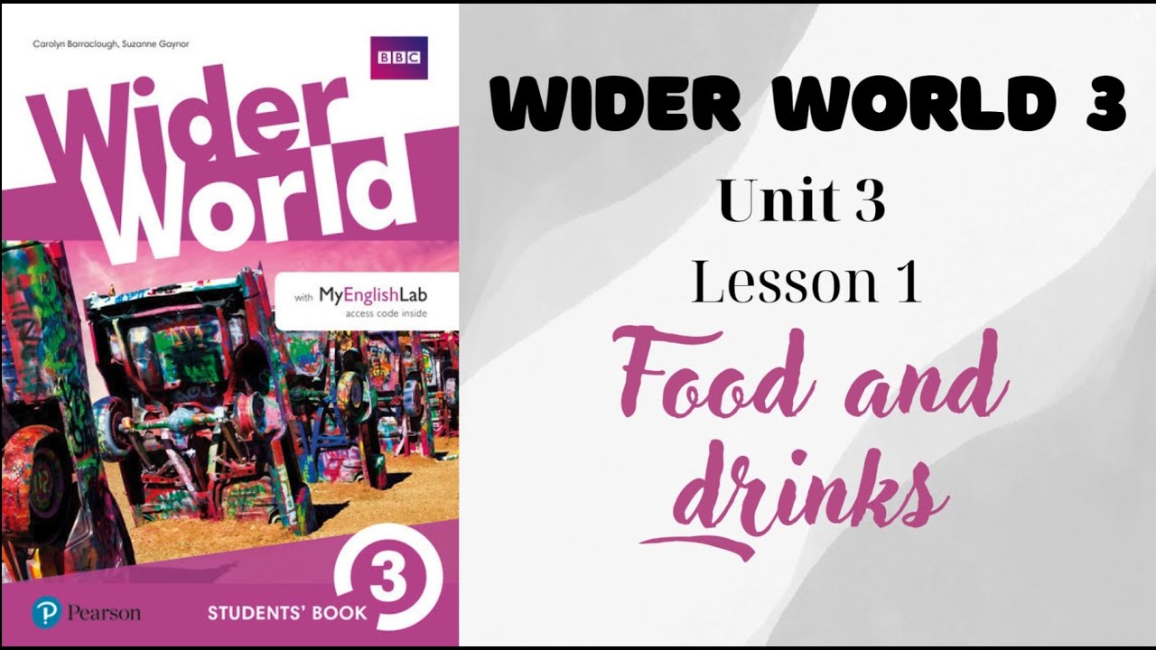 Wider World 3 Unit 3 Lesson 1 - YouTube