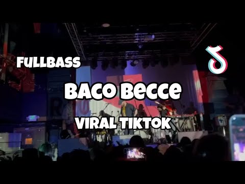 DJ BACO BECCE FULLBASS VIRAL TIKTOK‼️Adit Sparky Official Nwrmxx FULLBASS