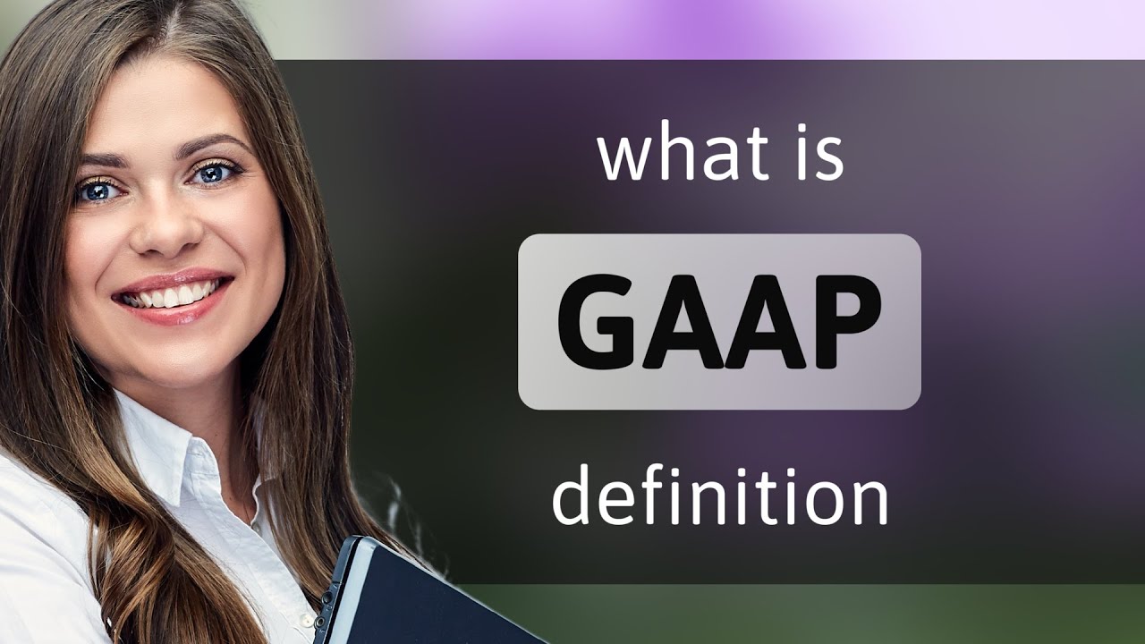 Gaap — what is GAAP meaning - YouTube
