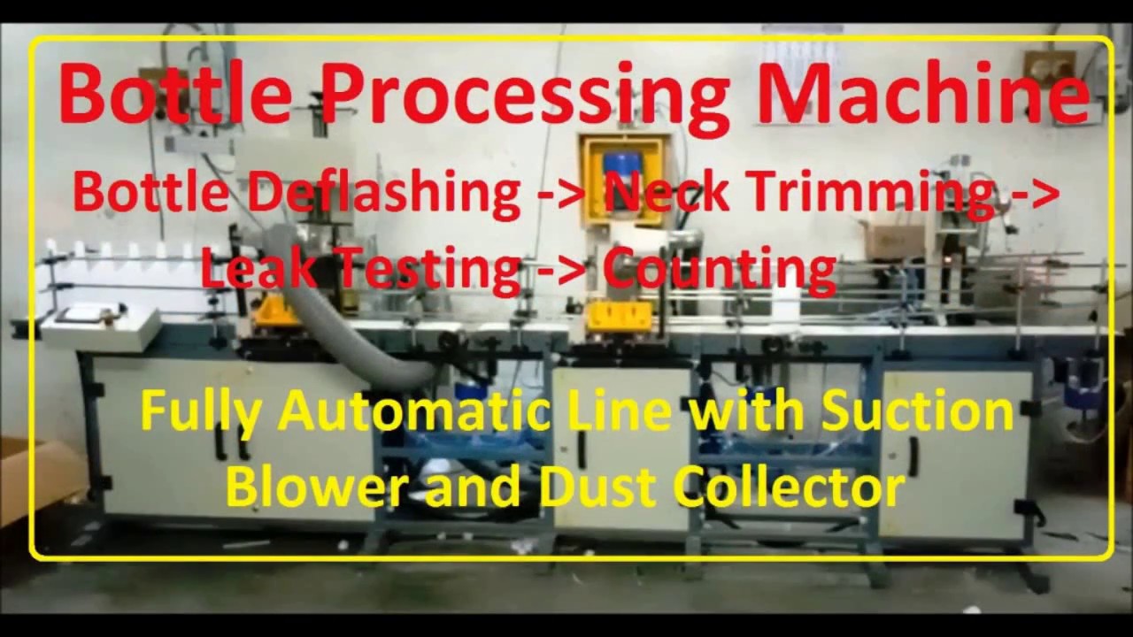 Bottle Processing Machine - Deflashing for Pesticide Containers - YouTube