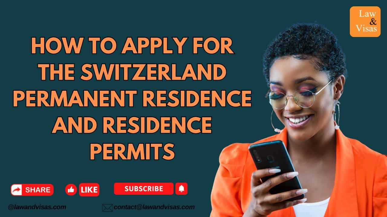 How Can You Apply for Switzerland Permanent Residence and Residence ...