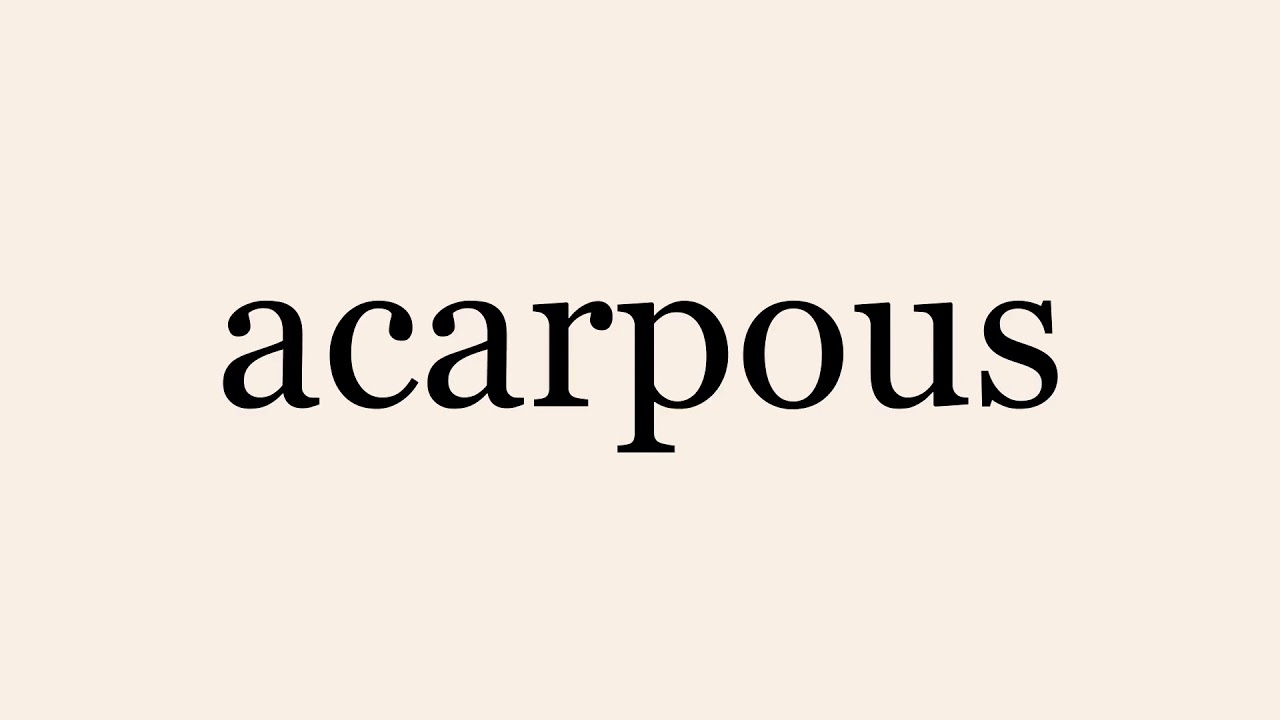 acarpous - YouTube