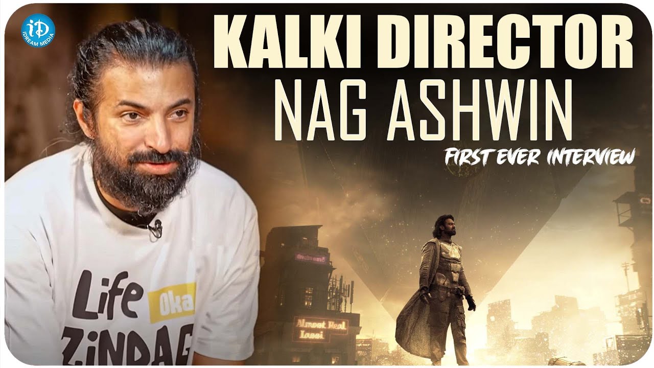 Kalki 2898 AD Movie Director Nag Ashwin Interview | Prabhas | Amitabh ...