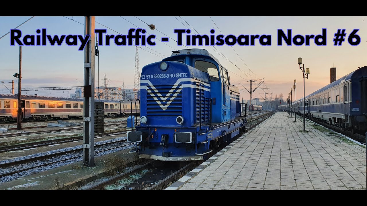 🟢 Trafic Feroviar | Railway Traffic - Timisoara Nord #6 - YouTube