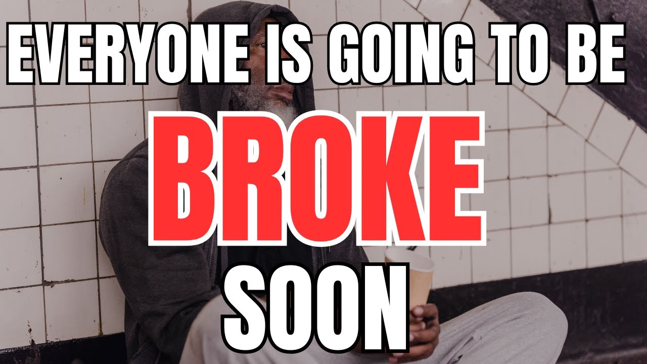 Everyone is Going to be Broke Soon - YouTube