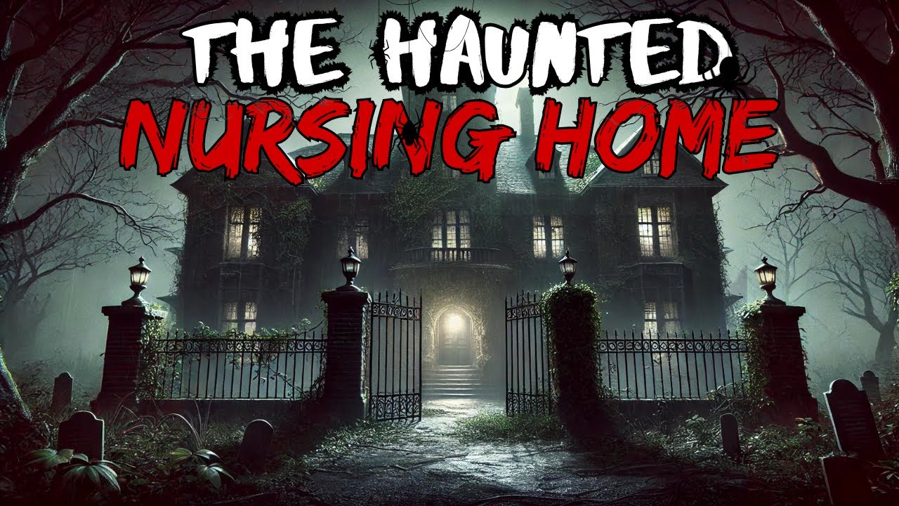👻 The Haunted Nursing Home | Terrifying Bedtime Horror Story to Keep ...