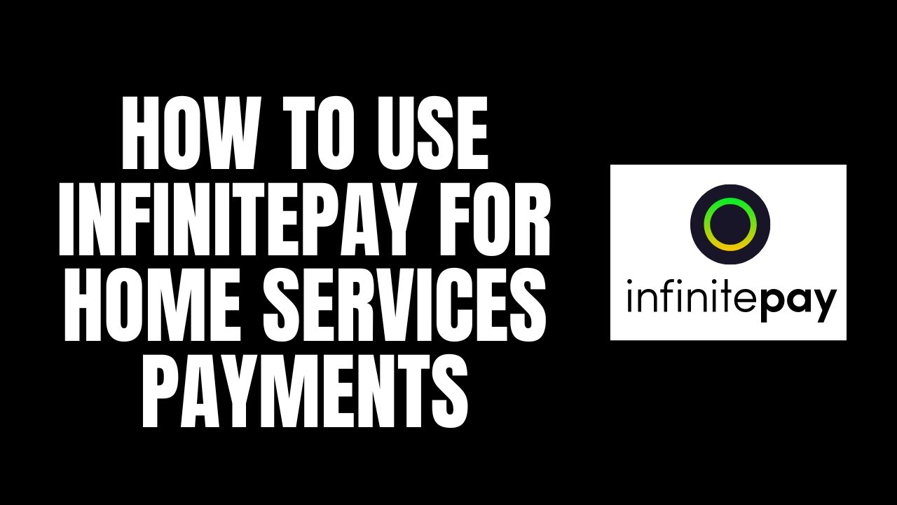 How To Use Infinitepay For Home Services Payments - YouTube