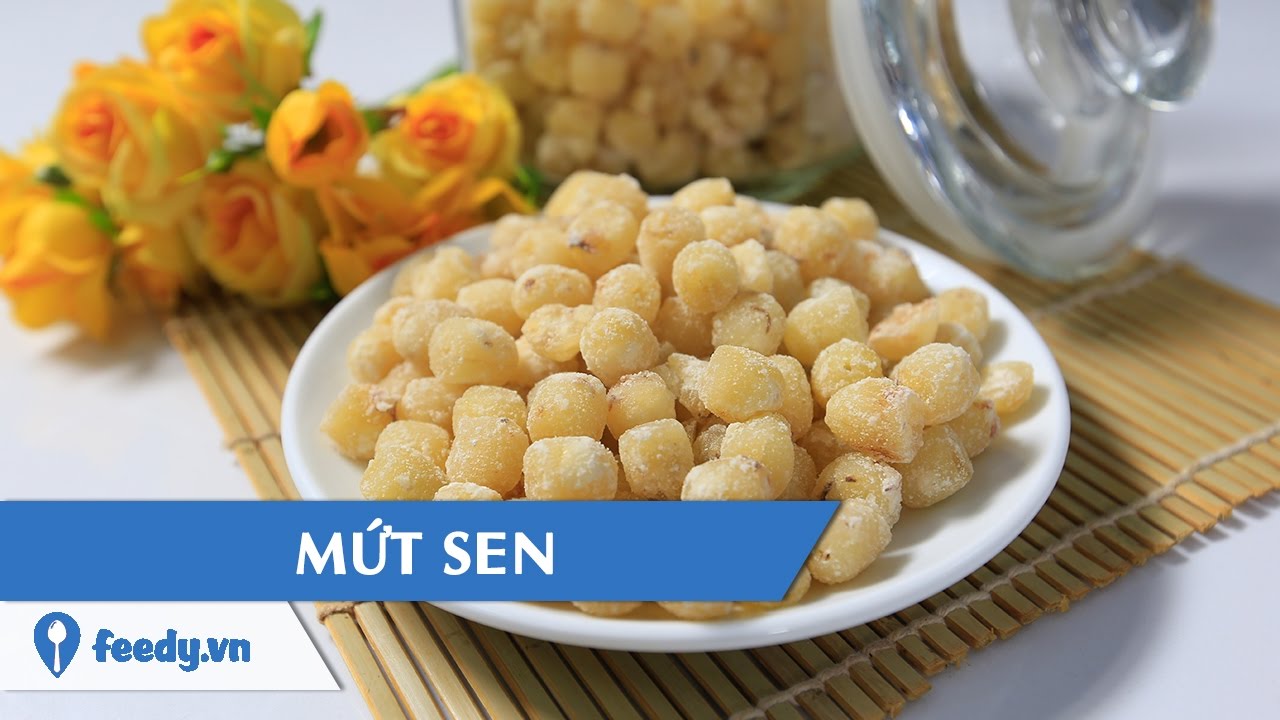 Hướng dẫn cách làm Mứt hạt sen - Candied lotus seed với #Feedy - YouTube