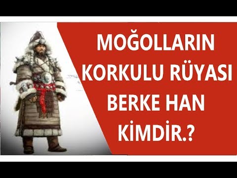 Kim Dir Bu BERKE HAN Altınordu hanı''DİRİLİŞ ERTUĞRUL..?