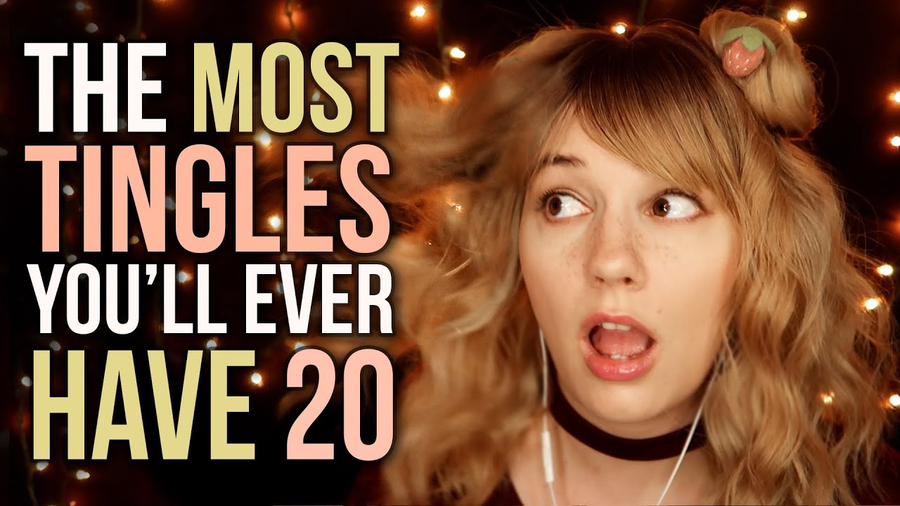 ASMR The MOST Tingles YOU'LL EVER Have 20! (if you're not tingling by ...