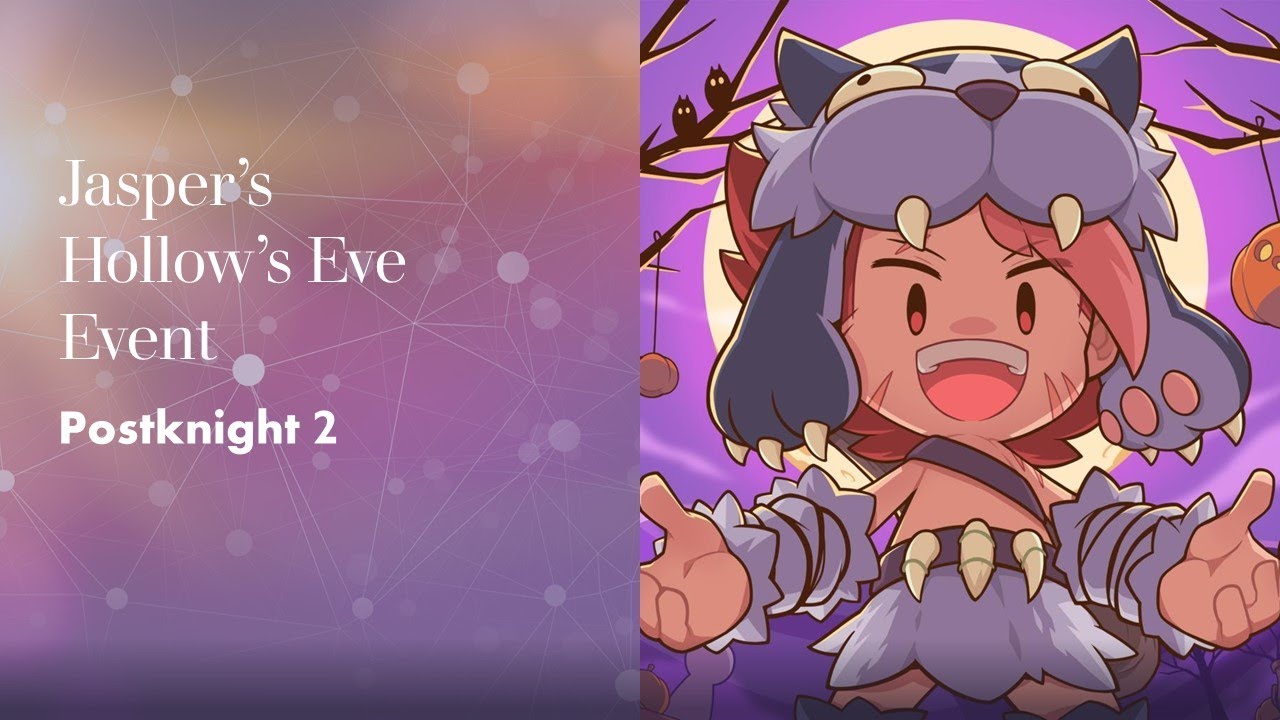 Postknight 2: Hollow's Eve Event with Jasper - YouTube