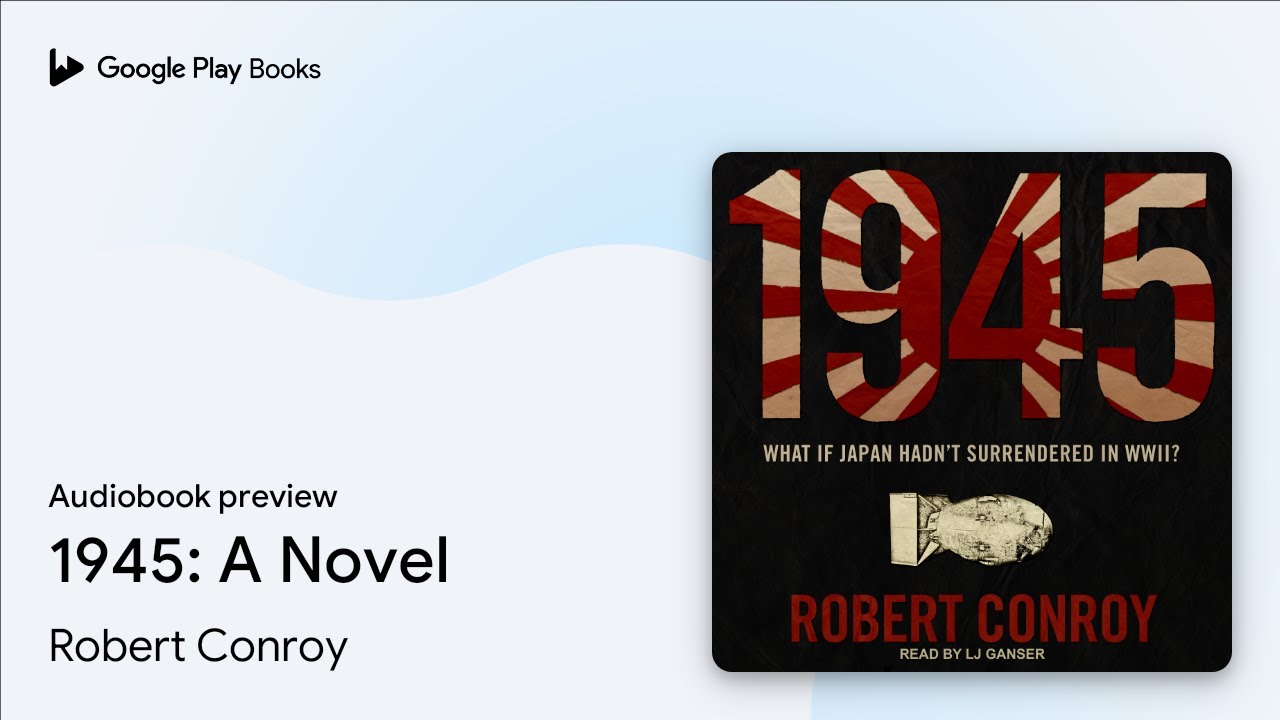1945: A Novel by Robert Conroy · Audiobook preview - YouTube