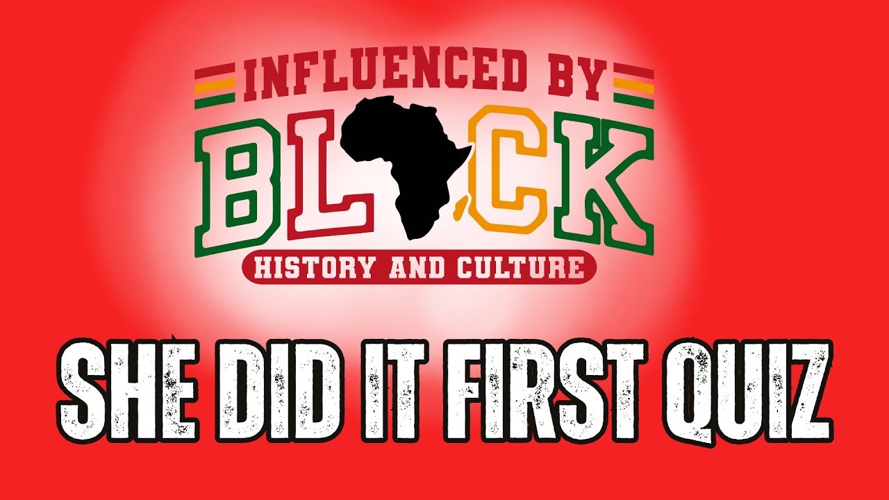 Trailblazing Black Women: 22 History-Making Firsts | Black History Quiz ...