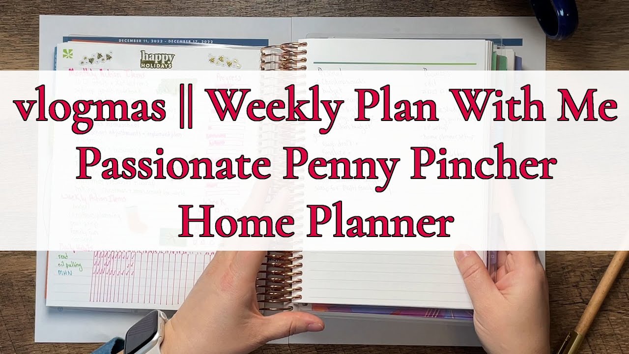 VLOGMAS || WEEKLY PLAN WITH ME || PASSIONATE PENNY PINCHER HOME PLANNER ...