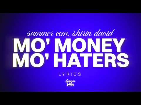 SUMMER CEM & SHIRIN DAVID - MO' MONEY MO' HATERS (lyrics) 🎧 \