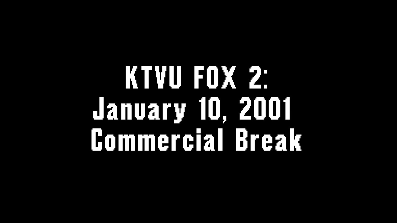 KTVU FOX 2: January 10, 2001 Commercial Break - YouTube