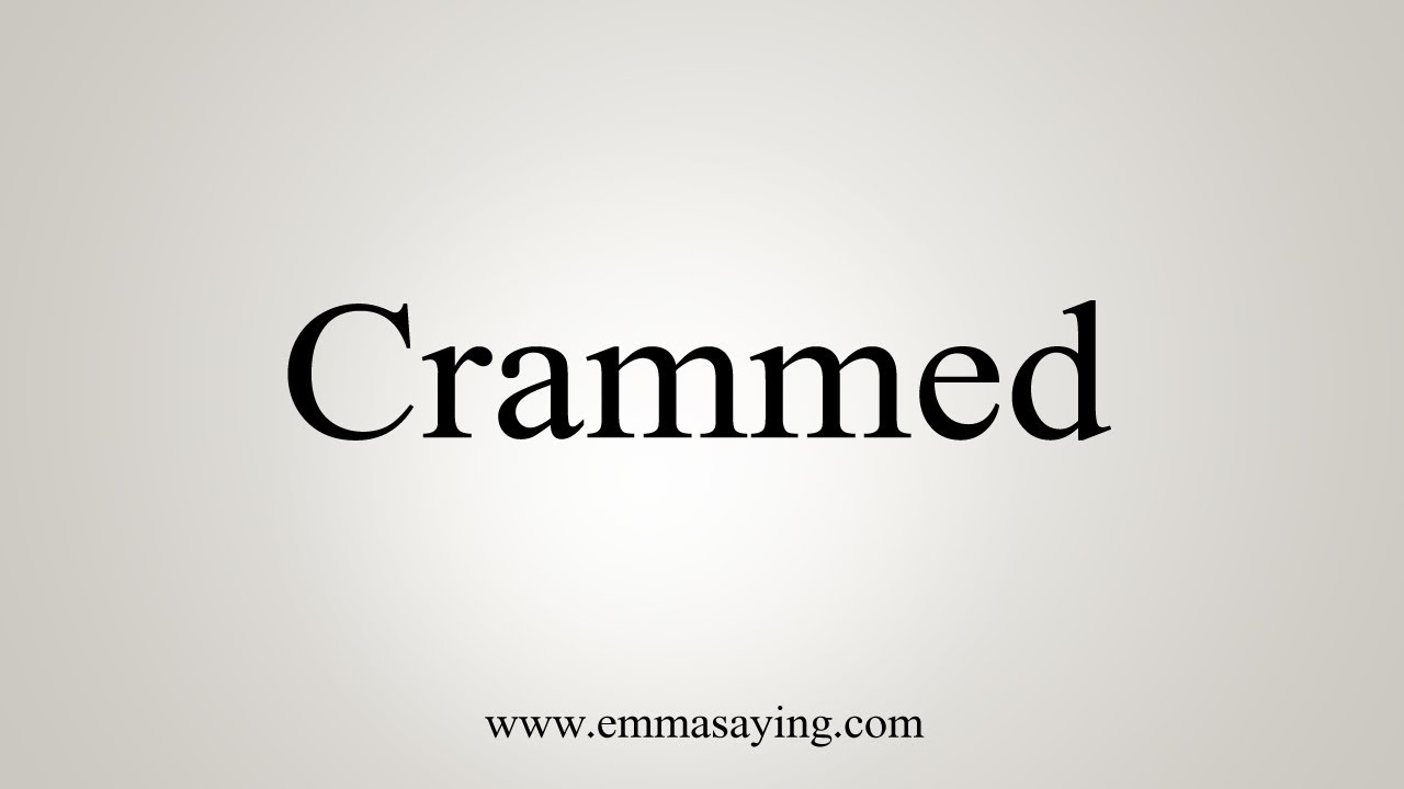 How To Say Crammed YouTube how-to-say-crammed-youtube