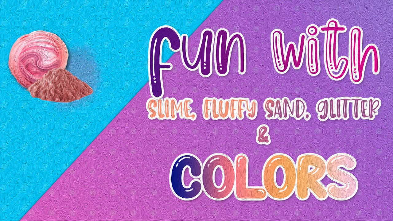 Fun with Slime, Fluffy Sand, Glitter & Colors | Cartoon | Relaxing Satisfying ASMR | 0041 (0014 ...